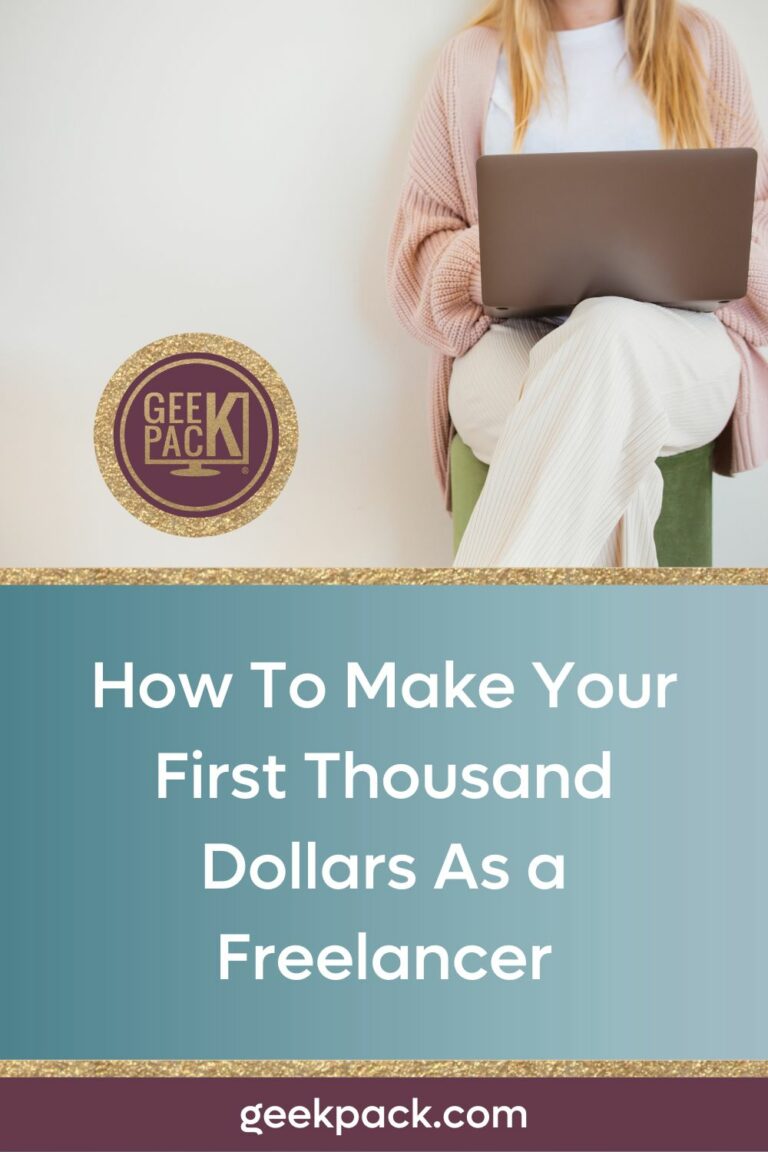 How To Make Your First Thousand Dollars As a Freelancer - GeekPack ...