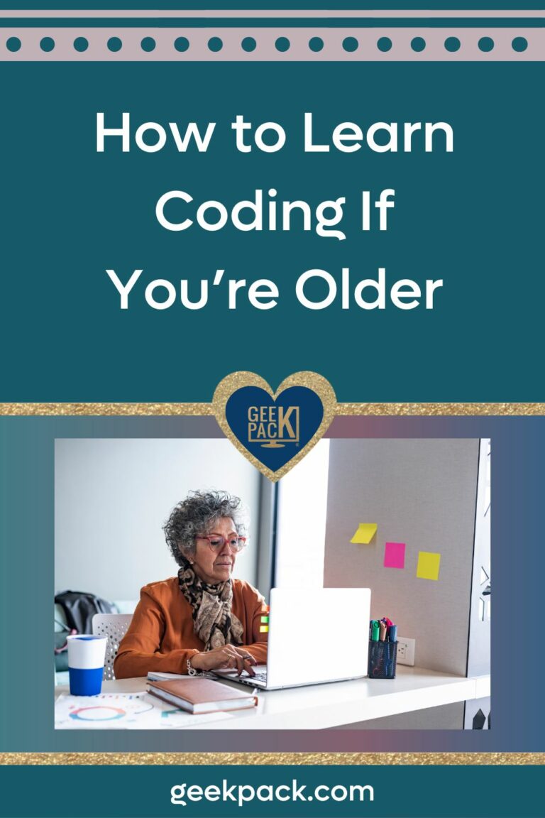 How to Learn Coding If You're Older - GeekPack® - Community & Confidence