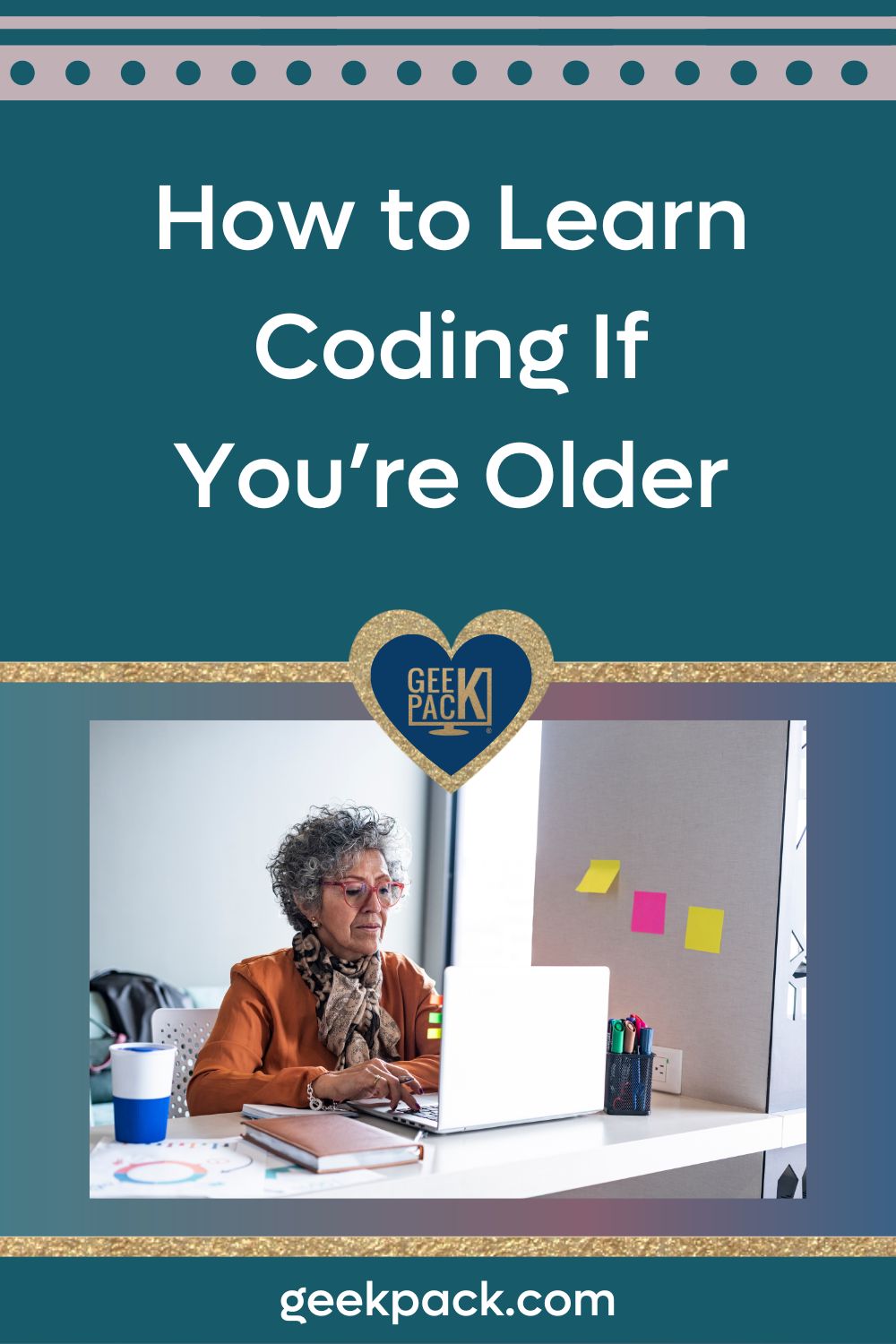 How to Learn Coding If You're Older - GeekPack® - Community & Confidence