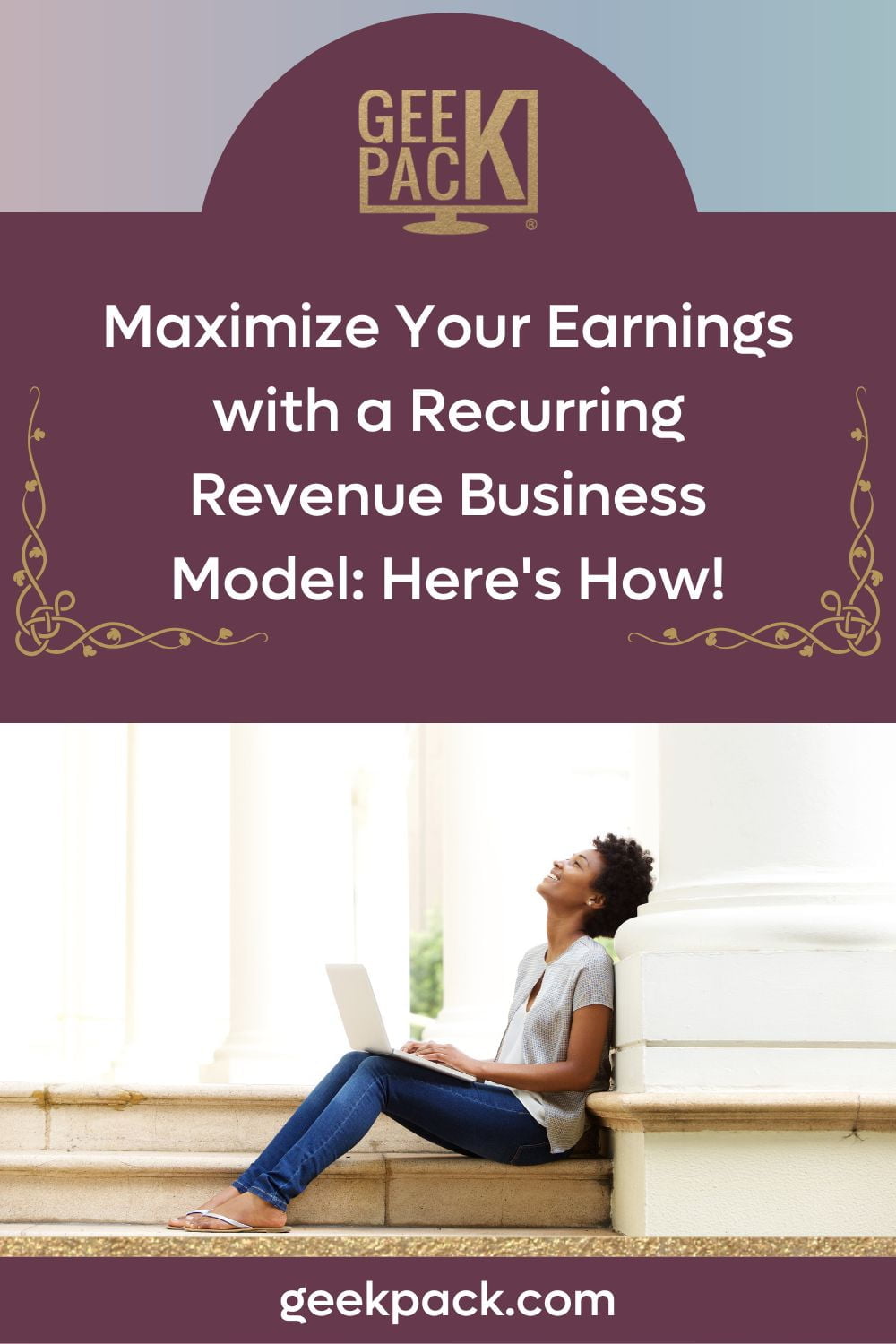Maximize Your Earnings with a Recurring Revenue Business Model: Here's How!