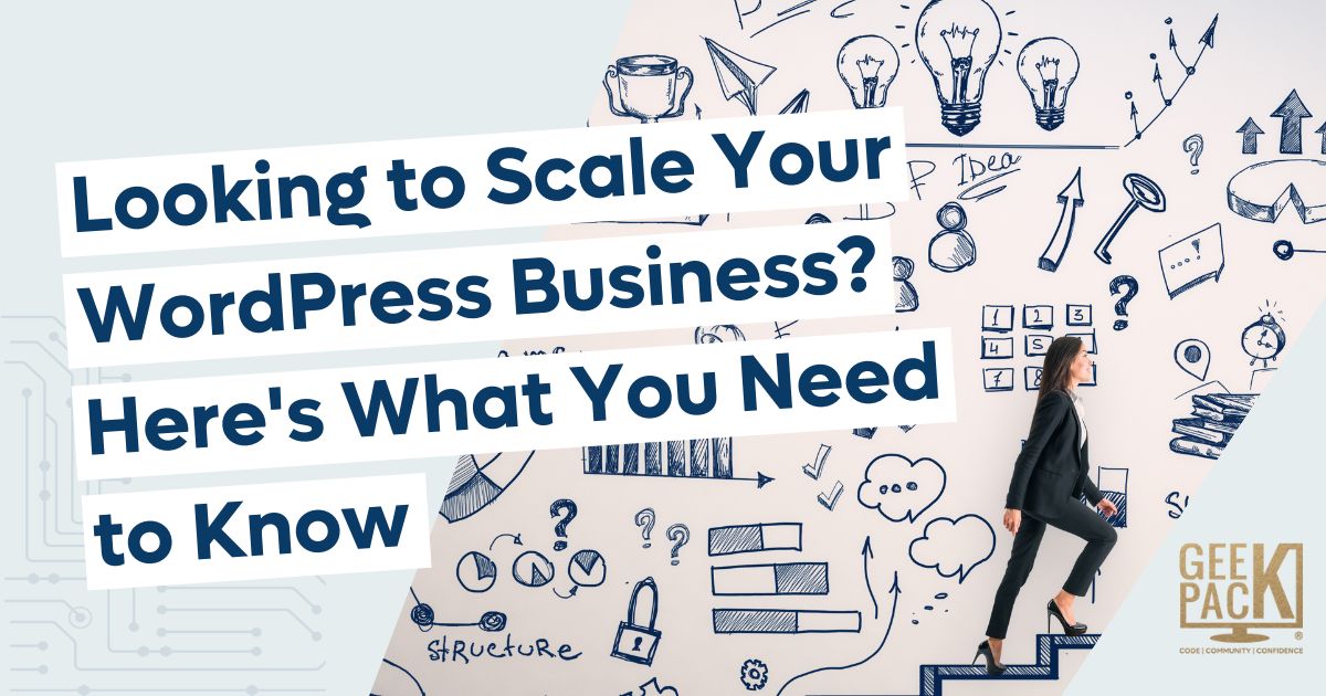 Looking to Scale Your WordPress Business? Here's What You Need to Know ...