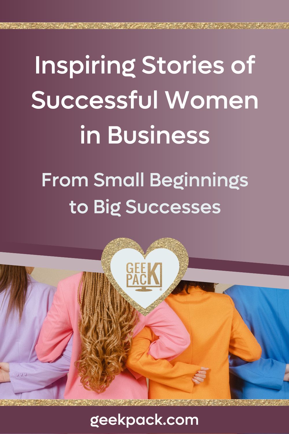 Inspiring Stories of Successful Women in Business: From Small ...