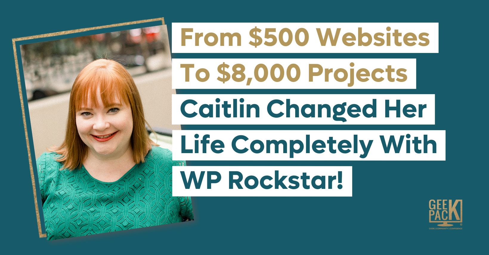 Caitlin Harrison - GeekPack® - Community & Confidence