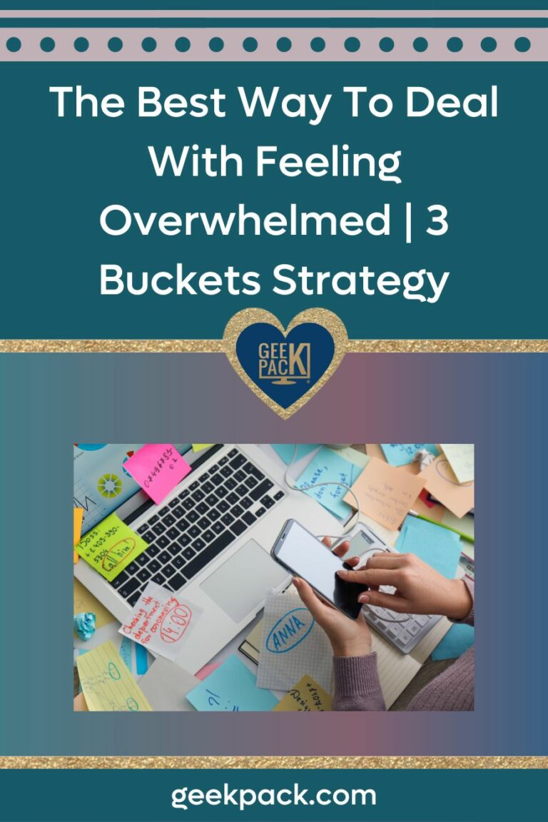 The Best Way To Deal With Feeling Overwhelmed | 3 Buckets Strategy ...