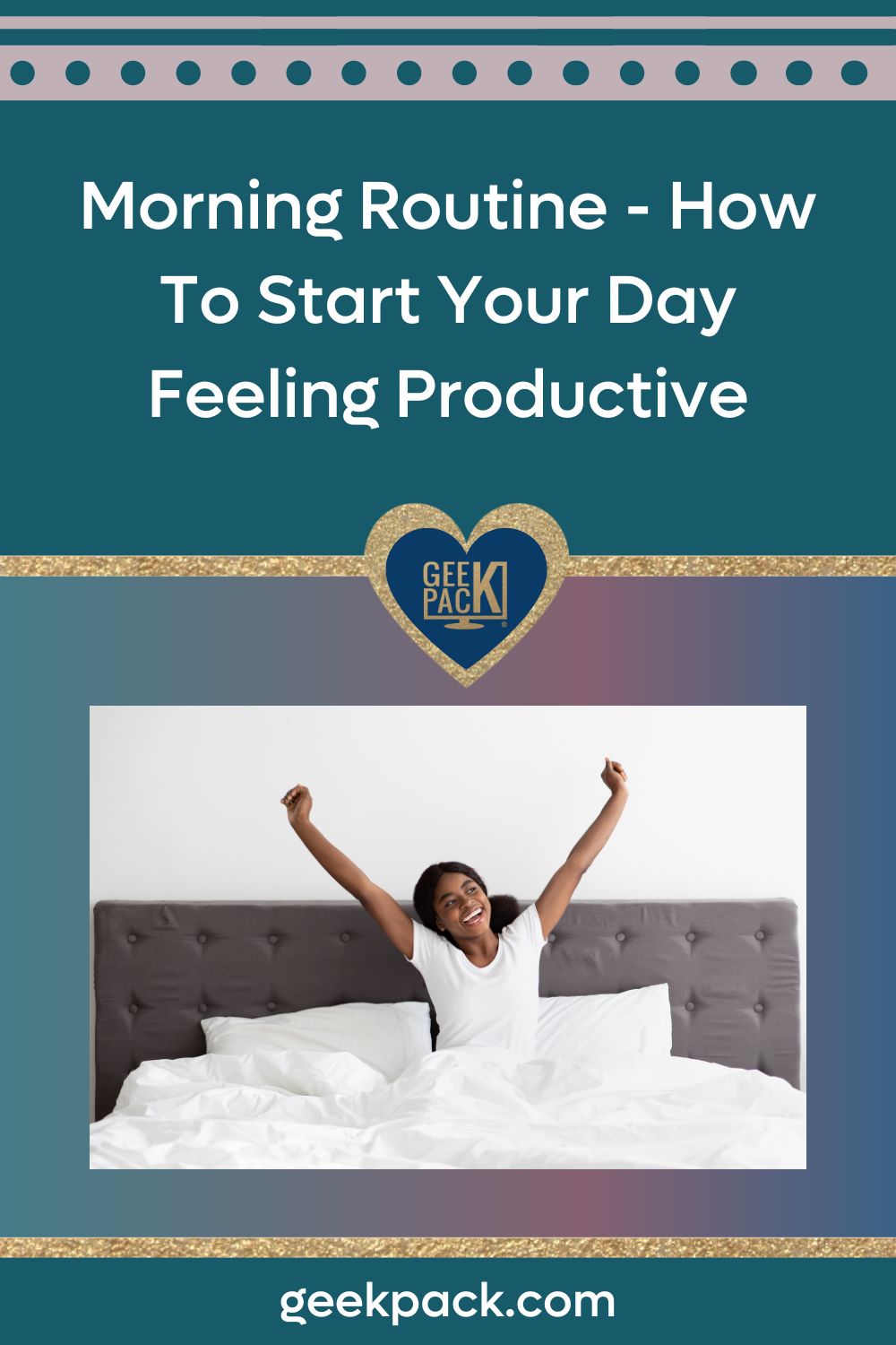 Morning Routine - How To Start Your Day Feeling Productive