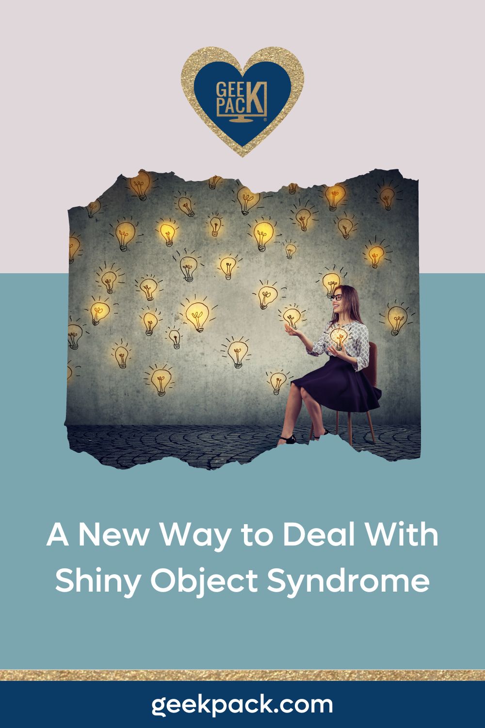 A New Way to Deal With Shiny Object Syndrome - GeekPack® - Community ...